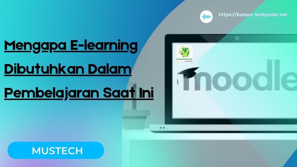 Mengapa E-learning Dibutuhkan Dalam Pembelajaran Saat Ini - Kursus Matlab, E-Learning Moodle ...